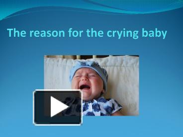 The reason for the crying baby presentation | free to download