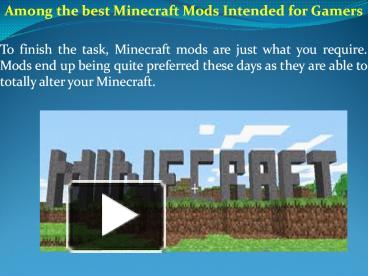Among the best Minecraft Mods Intended for Gamers presentation | free to download