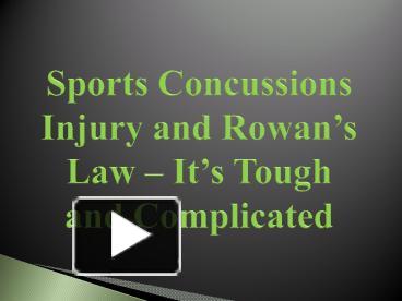 PPT – Sports Concussions Injury and Rowan’s Law – It’s Tough and ...