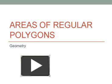 Areas of regular polygons presentation | free to view