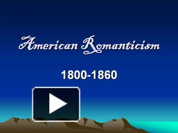 American Romanticism presentation | free to view