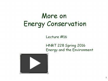 PPT – More on Energy Conservation PowerPoint presentation | free to ...
