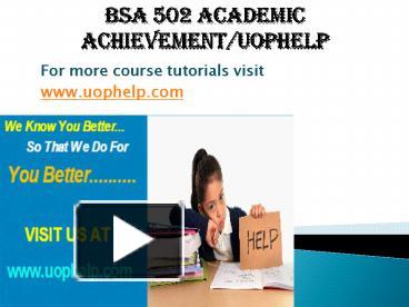 PPT – BSA 502 Academic Achievement uophelp PowerPoint presentation ...