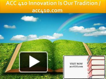 PPT – ACC 410 Innovation Is Our Tradition / acc410.com PowerPoint ...