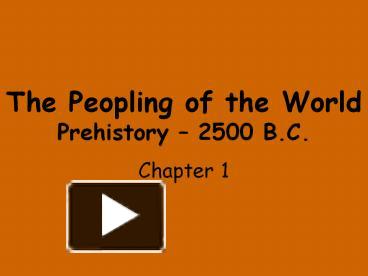 The Peopling of the World Prehistory presentation | free to download