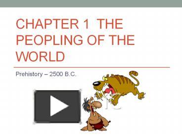 Chapter 1 The Peopling of the World presentation | free to download
