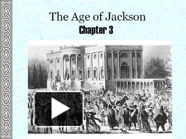 PPT – The Age of Jackson PowerPoint presentation | free to download ...