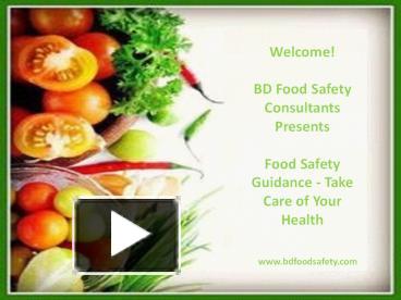 PPT – Food Safety Guidance - Take Care of Your Health PowerPoint presentation | free to download ...