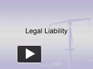 Legal Liability presentation | free to view