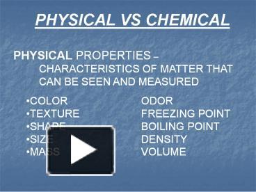 PPT – PHYSICAL VS CHEMICAL PowerPoint presentation | free to download - id: 80faa2-MDQzY