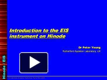 PPT – Introduction to the EIS instrument on Hinode PowerPoint presentation | free to download ...
