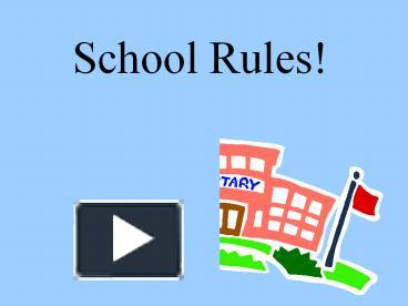 School Rules! presentation | free to view
