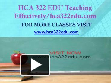 HCA 322 EDU Teaching Effectively/hca322edu.com presentation | free to download