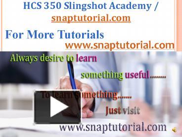 PPT – HCS 350 Slingshot Academy / Snaptutorial.com PowerPoint presentation | free to download ...