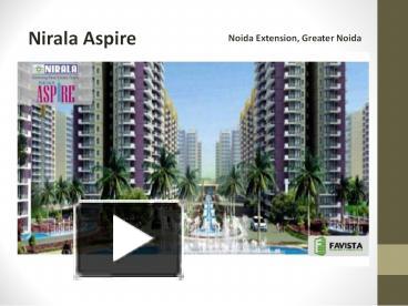 Nirala Aspire Greater Noida Property presentation | free to download