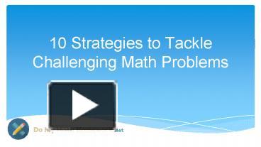 PPT – 10 Strategies to Tackle Challenging Math Problems PowerPoint ...