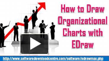 How to Draw Organizational Charts with EDraw Organizational Chart presentation | free to download