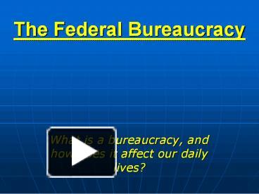 The Federal Bureaucracy presentation | free to download