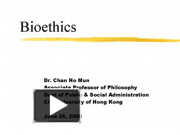 Bioethics presentation | free to view