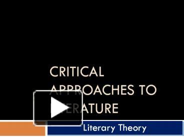 Critical Approaches to Literature presentation | free to view