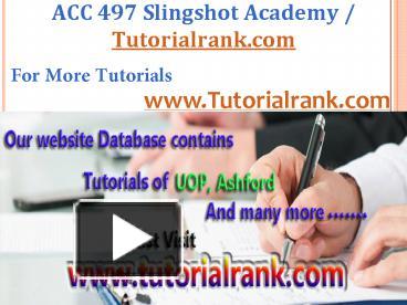 PPT – ACC 497 Slingshot Academy / Tutorialrank.Com PowerPoint presentation | free to download ...