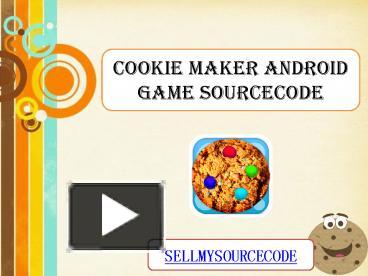 PPT – Cookie Maker Android Game Sourcecode PowerPoint presentation ...