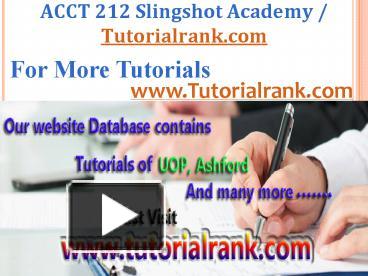 ACCT 212 Slingshot Academy / Tutorialrank.Com presentation | free to download