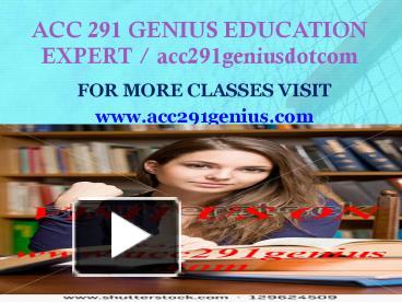 ACC 291 GENIUS EDUCATION EXPERT / acc291genius.com presentation | free to download