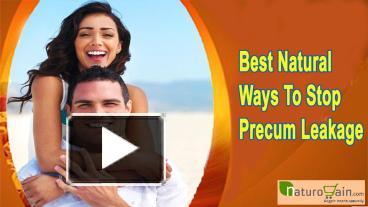 PPT – Best Natural Ways To Stop Precum Leakage PowerPoint presentation | free to download - id ...
