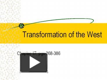 Transformation of the West presentation | free to view