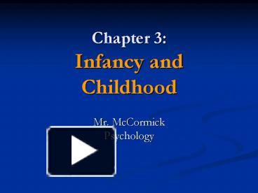 PPT – Chapter 3: Infancy and Childhood PowerPoint presentation | free ...