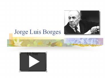 Jorge Luis Borges presentation | free to download