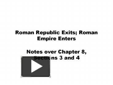 PPT – Roman Republic Exits; Roman Empire Enters PowerPoint presentation ...