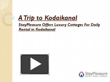PPT – A Trip to Kodaikanal PowerPoint presentation | free to download - id: 82126f-NDc1O