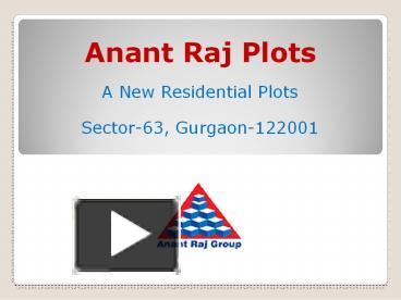Anant Raj Plots – Residential Plots in Gurgaon Sec 63 presentation ...
