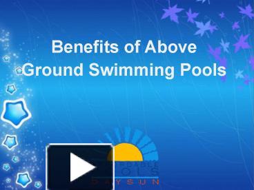 PPT – Benefits of Above Ground Swimming Pools PowerPoint presentation ...