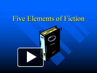 Five Elements of Fiction presentation | free to view