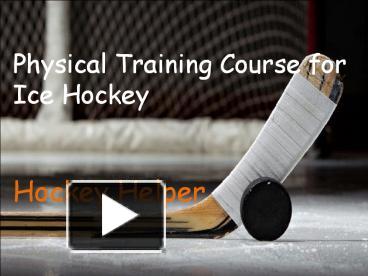 Physical Training Course for Ice Hockey (1) presentation | free to download