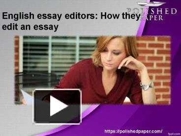 PPT – English essay editors how they edit an essay PowerPoint ...