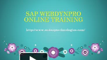 SAP WebDynpro online course training in USA|SAP WebDynpro online training in india presentation ...