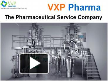 PPT – Vxp Pharma Company PowerPoint presentation | free to download - id: 82c25a-YmNlN