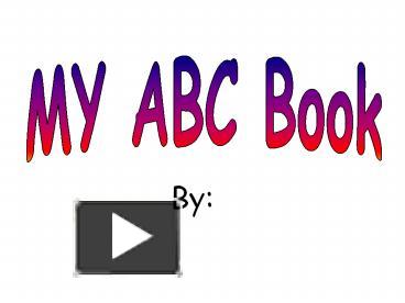 MY ABC Book presentation | free to view