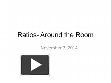 Ratios- Around the Room presentation | free to view