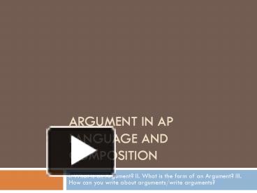 ARGUMENT IN AP LANGUAGE AND COMPOSITION presentation | free to view