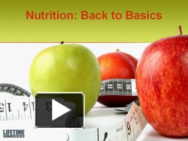 Nutrition: Back to Basics presentation | free to view