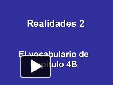 PPT – Realidades 2 PowerPoint presentation | free to download - id ...
