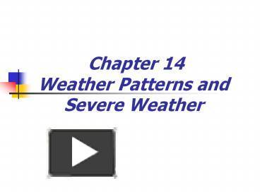 PPT – Chapter 14 Weather Patterns and Severe Weather PowerPoint ...
