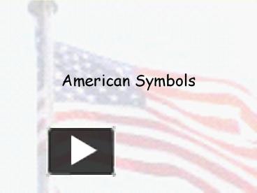 PPT – American Symbols PowerPoint presentation | free to view - id ...