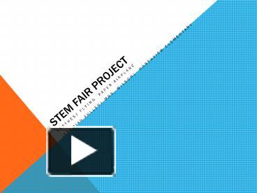 PPT – STEM Fair Project PowerPoint presentation | free to view - id ...