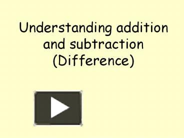 PPT – Understanding addition and subtraction (Difference) PowerPoint ...